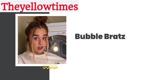 Know About Bubble Bratz Biography And Background Story