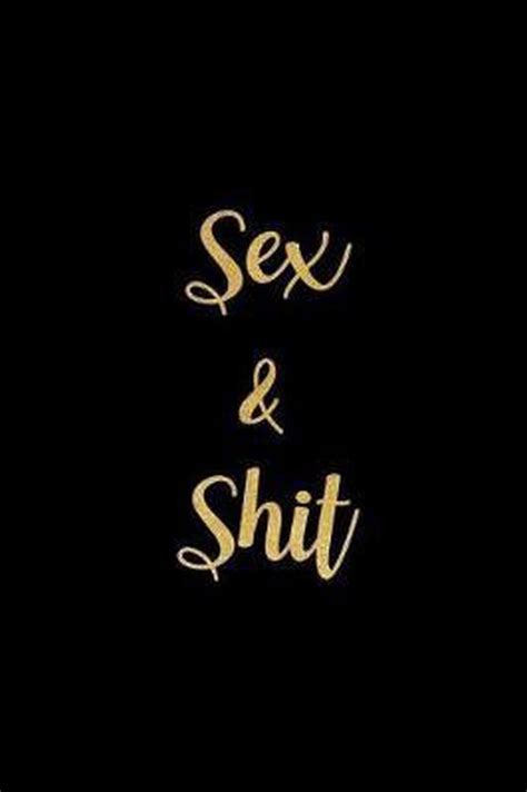 Sex And Shit Tot Publishing 9781795749930 Boeken Bol
