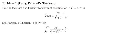 solved problem 3 [using parseval s theorem] use the fact