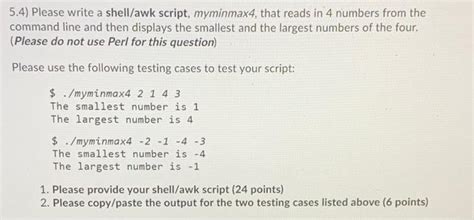 Solved 54 Please Write A Shellawk Script Myminmax4 That