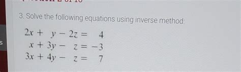 Solved 3 Solve The Following Equations Using Inverse