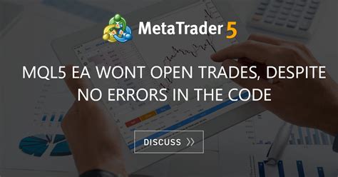 Mql5 Ea Wont Open Trades Despite No Errors In The Code Easy Trading Strategy Expert