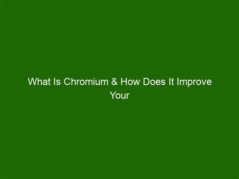 What Is Chromium How Does It Improve Your Online Experience Health And Beauty