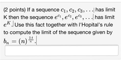 solved if a sequence c 1 c 2 c 3 has limit k then