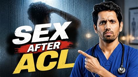 Sex After Acl Surgery When Is It Safe Orthopaedic Explains” Youtube