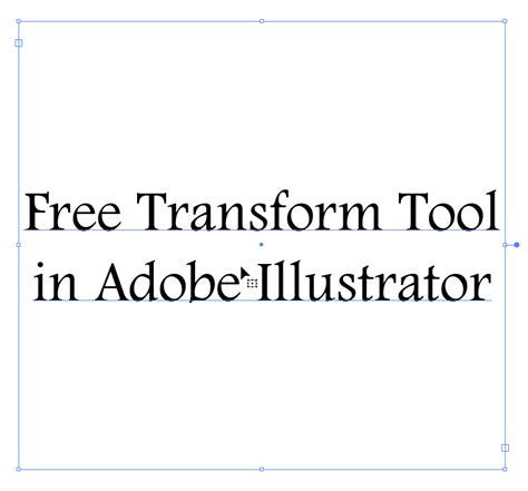 Guide To The Free Transform Tool In Adobe Illustrator Bittbox