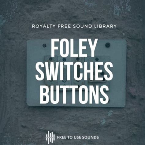 Buttons And Switch Sound Effects Free To Use Sounds