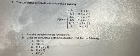 Solved The Cumulative Distribution Function Of X Is Given Chegg