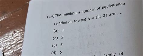 Viii The Maximum Number Of Equivalence Relation On The Set A Are A B C D