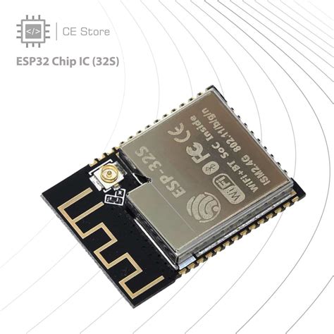 Esp32 Chip Ic 32s Ce Store