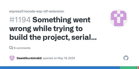 something went wrong while trying to build the project serial port don