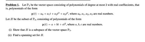 Solved Problem 1 Let P3 Be The Vector Space Consisting Of