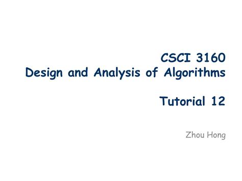 Ppt Csci 3160 Design And Analysis Of Algorithms Tutorial 12