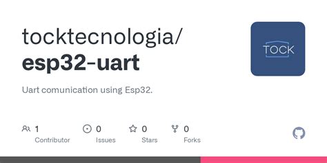 Github Tocktecnologiaesp32 Uart Uart Comunication Using Esp32