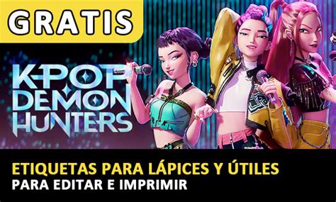 ¡gratis Kit Escolar De K Pop Demon Hunters Para Imprimir Ideas Para
