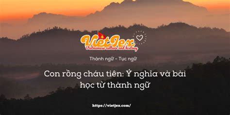 Con rồng cháu tiên là gì Ý nghĩa và nguồn gốc của thành ngữ