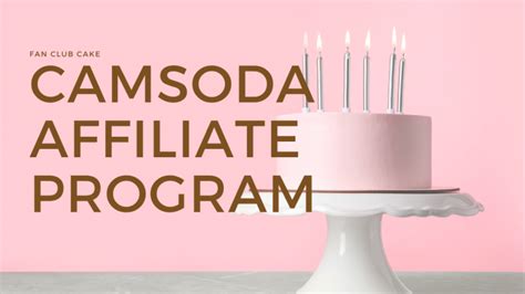 Programul De Afiliere Camsoda Face I Bani Promov Nd Camsoda