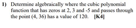 Solved Determine Algebraically Where The Cubic Polynomial Chegg