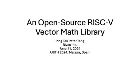 An Open Source Risc V Vector Math Library Rivos Inc
