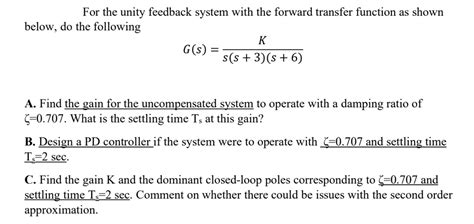 solved for the unity feedback system with the forward transfer