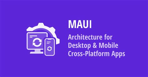 Choosing A Framework App Architecture For Desktop And Mobile Cross Platform Apps