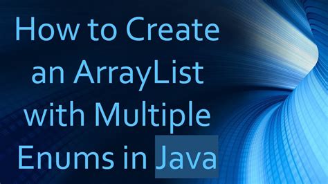 How To Create An Arraylist With Multiple Enums In Java Youtube