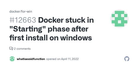 Docker Stuck In Starting Phase After First Install On Windows Issue Docker For Win