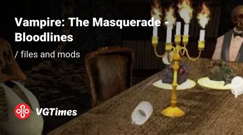 18 Adult Mods For Vampire The Masquerade Bloodlines
