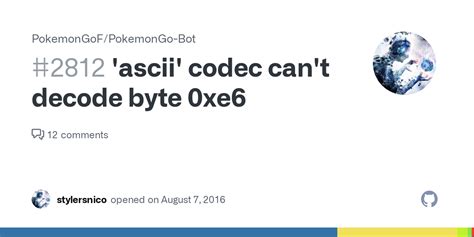 Ascii Codec Cant Decode Byte 0xe6 · Issue 2812 · Pokemongof