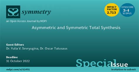 Symmetry Special Issue Asymmetric And Symmetric Total Synthesis