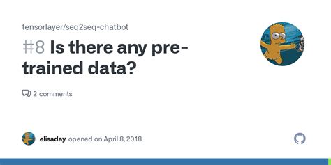is there any pre trained data · issue 8 · tensorlayer seq2seq chatbot