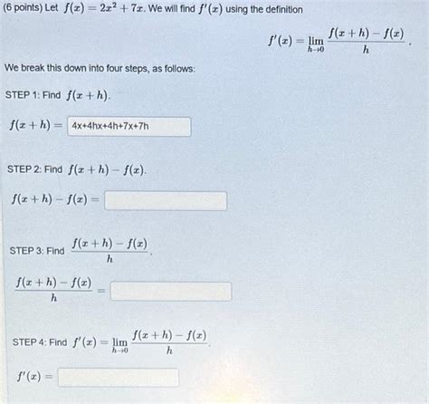 Solved (6 points) Let f(x)=2x2+7x. We will find f′(x) using | Chegg.com