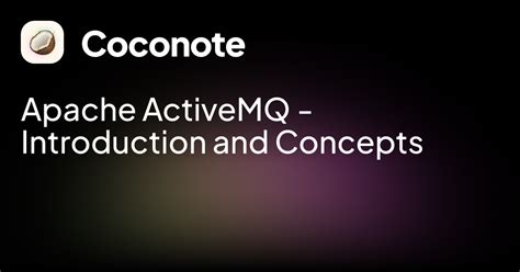 Apache Activemq Introduction And Concepts