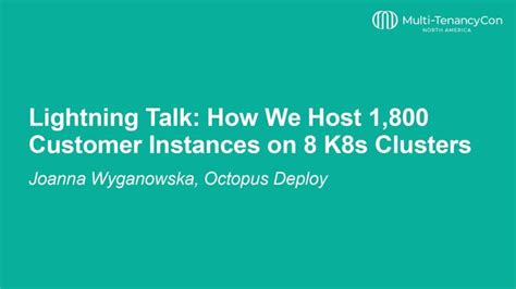 Tony Kelly On Linkedin Lightning Talk How We Host 1800 Customer Instances On 8 K8s Clusters