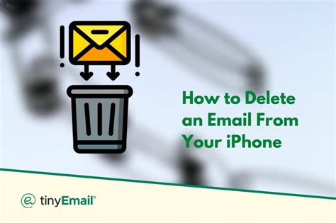 How To Delete An Email From Your Iphone Tinyemail® Marketing Automation