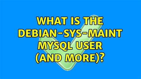 what is the debian sys maint mysql user and more 9 solutions