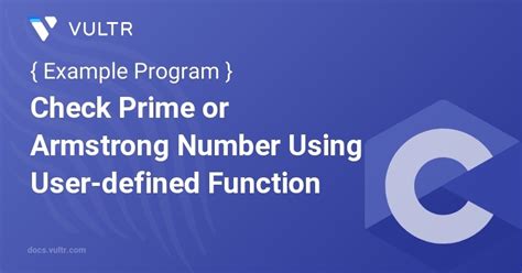 C Program To Check Prime Or Armstrong Number Using User Defined
