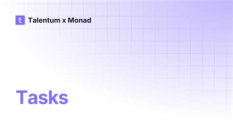 Tasks Talentum X Monad