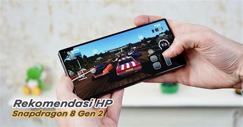 10 Rekomendasi HP Snapdragon 8 Gen 2 Terbaru Doran Gadget