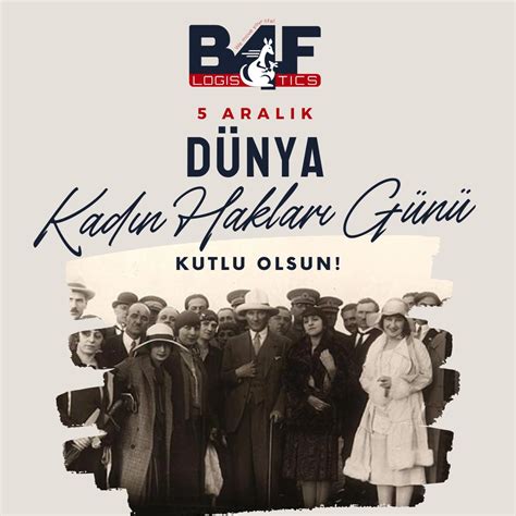 5 Aralık Dünya Kadın Hakları Günü Kutlu Olsun B4f Logistics