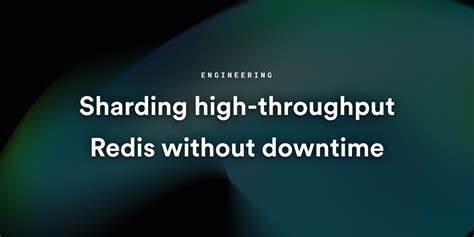 Sharding High Throughput Redis Without Downtime Inngest Blog