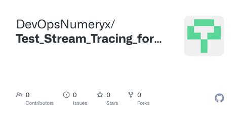 GitHub DevOpsNumeryx Test Stream Tracing Forked