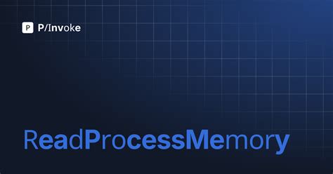 Readprocessmemory Pinvoke