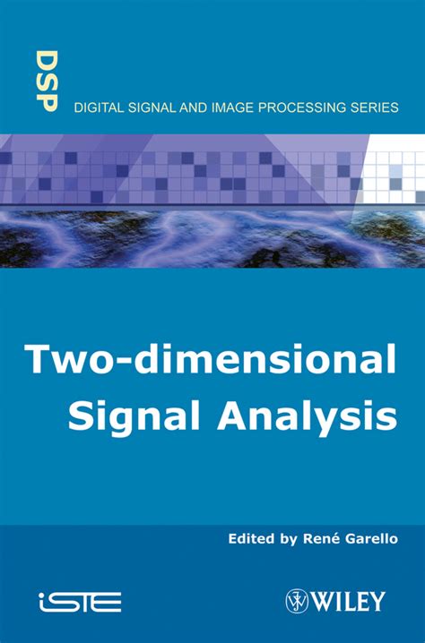 Two Dimensional Signal Analysis By Wiley Ebook Everand