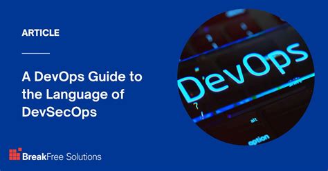 A Devops Guide To The Language Of Devsecops Breakfree