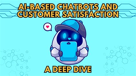Ai Based Chatbots And Customer Satisfaction A Deep Dive Subscribed Fyi