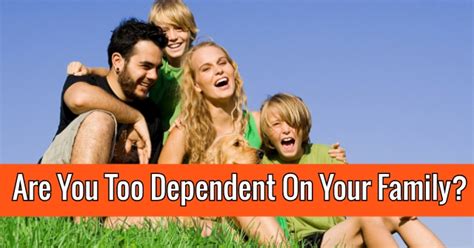Are You Too Dependent On Your Family QuizDoo