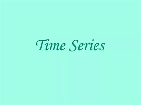 ppt time series powerpoint presentation free download id 779422