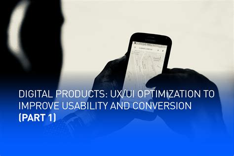 Digital Products Ux Ui Optimization To Improve Usability And Conversion Part 1 Blaster Design