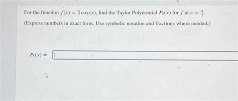 For The Function F X 2cos X Find The Taylor